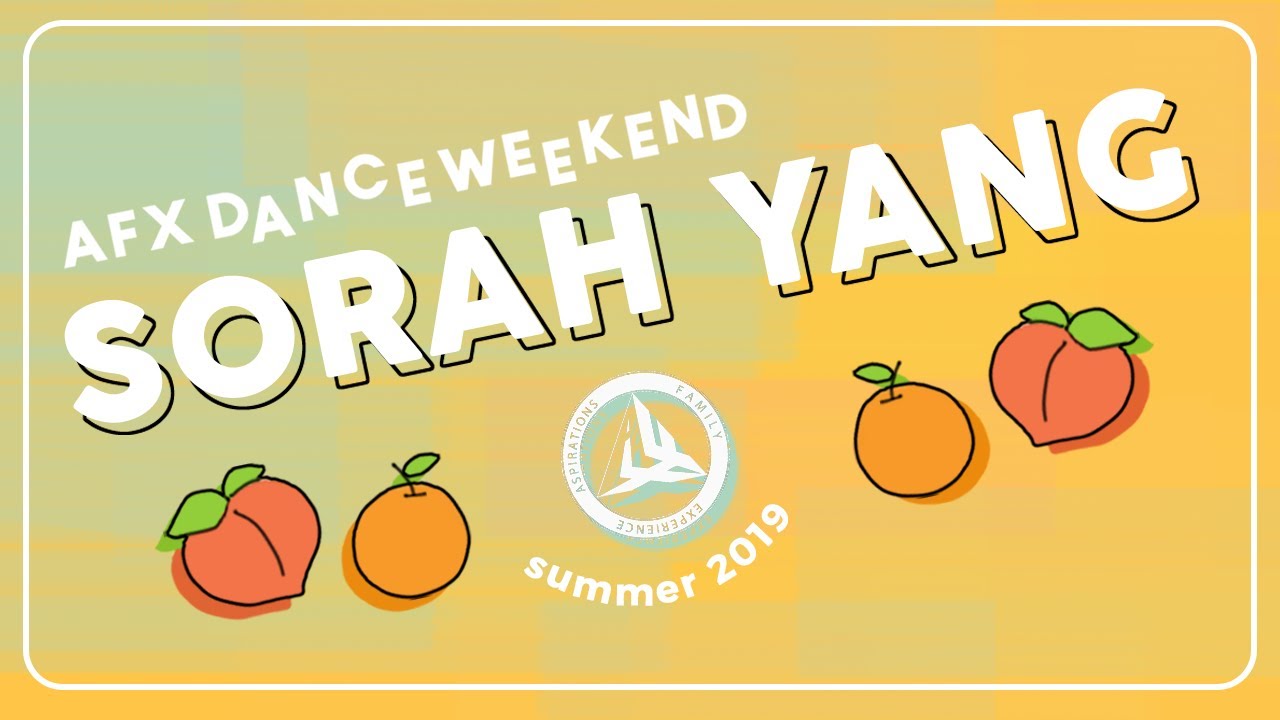 [AFXsi 2019] Dance Weekend | Sorah Yang - YouTube