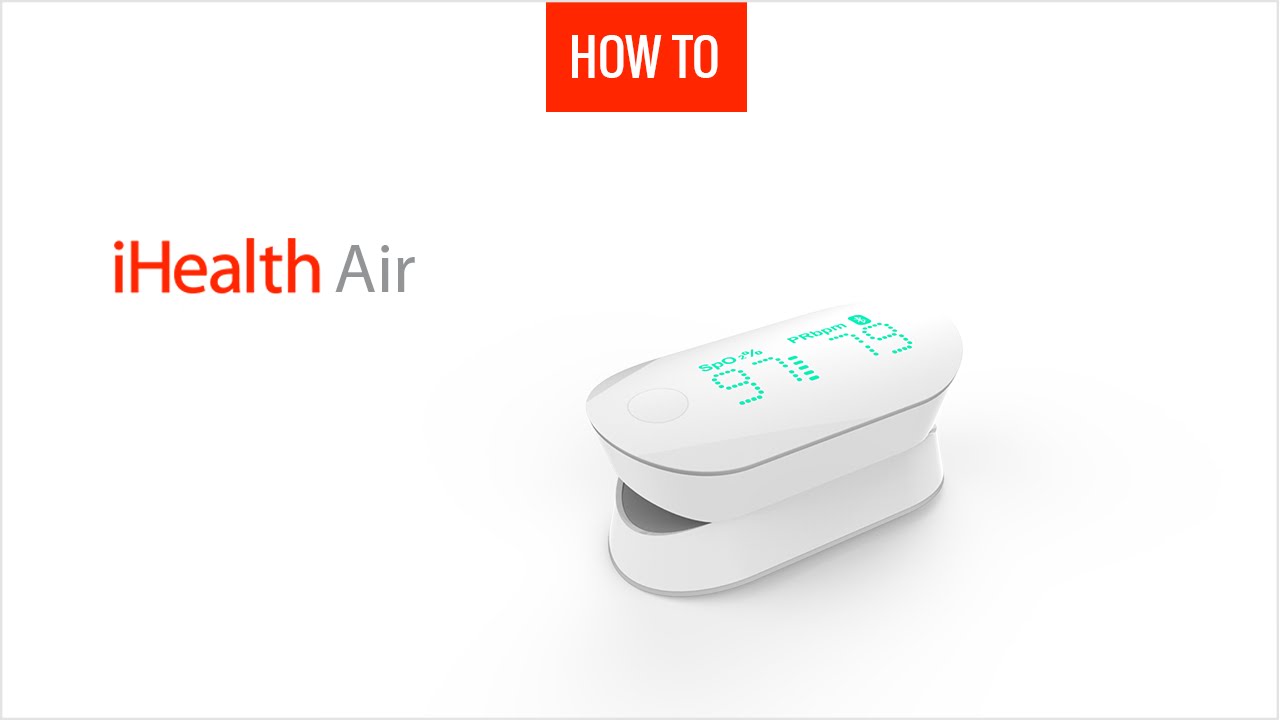 How to unpack and first use the pulse oxymeter iHealth Air - YouTube