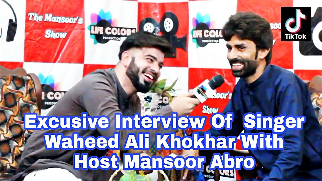 Excusive Interview Of Singer Waheed Ali Khokhar With Host Mansoor Abro | Life Colors Production ...