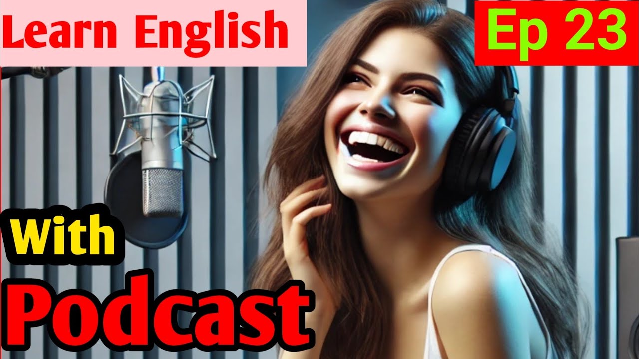 English podcast Episode 23 | English Learning Podcast | Learn English ...