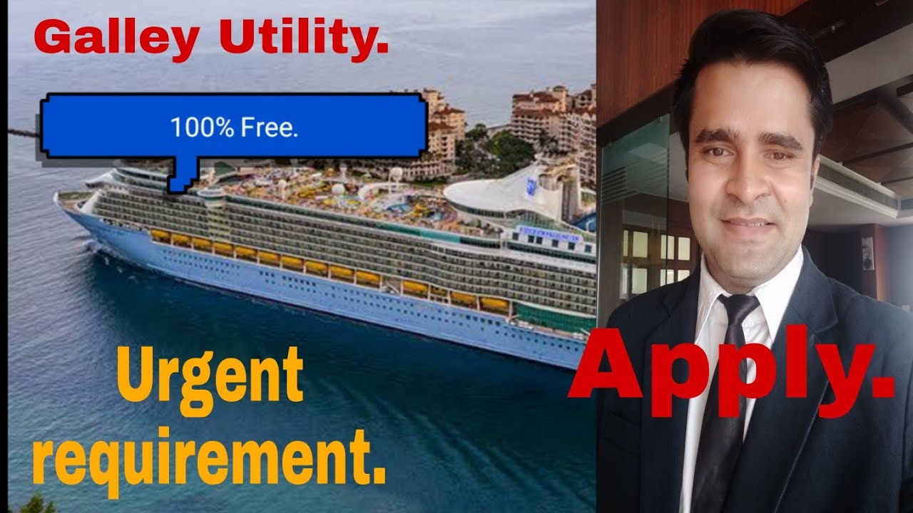 Urgent requirement for Cruise Line Galley utility position send your cv ...