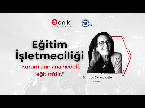 Eğitim İşletmeciliği👩‍🏫 | Sündüs Cebecioğlu | 12 Dakika