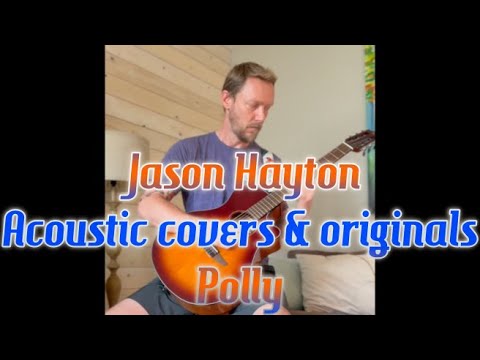Jason Hayton acoustic & covers Polly SD 480p - YouTube