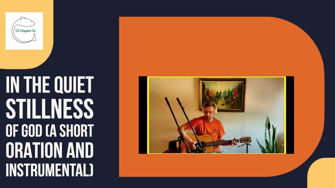 In the Quiet Stillness of God (A Short Oration and Instrumental) - YouTube