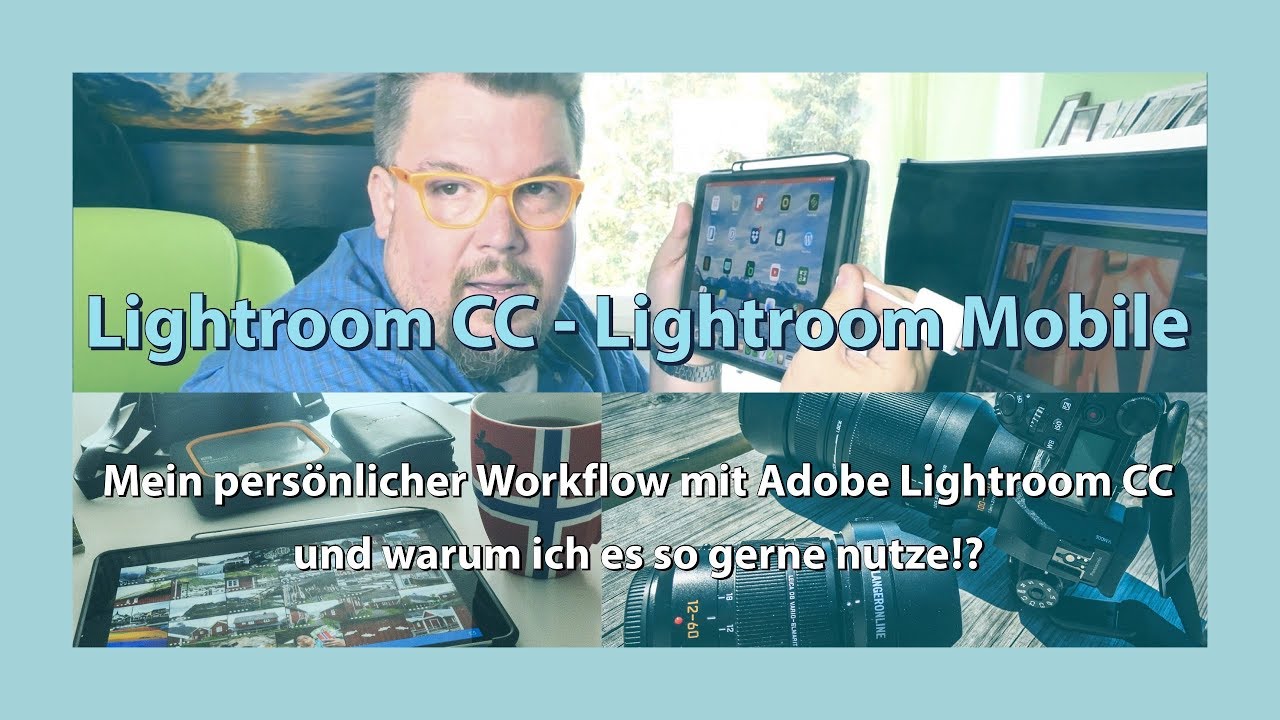 Einblick in meinen Adobe Lightroom CC (Lightroom Mobile) Workflow - YouTube