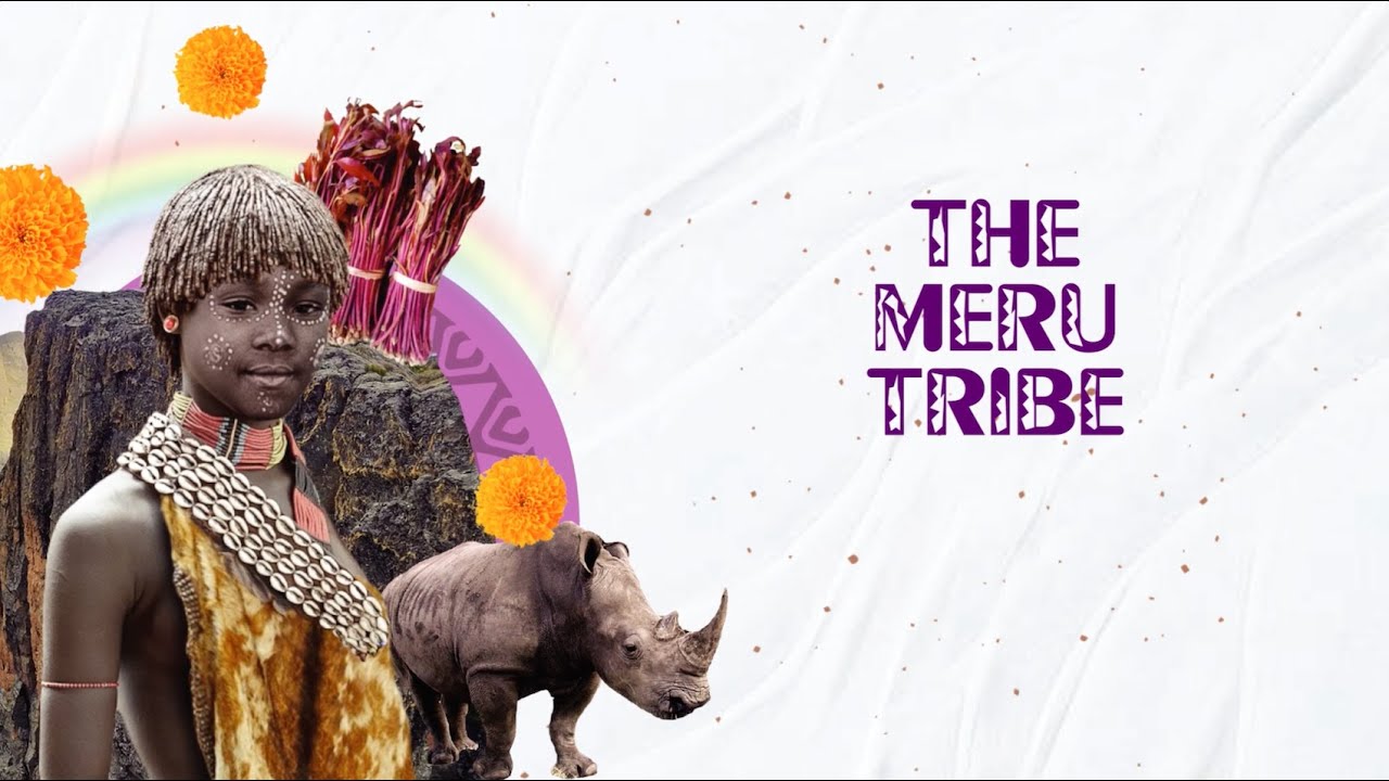 THE MERU TRIBE - YouTube