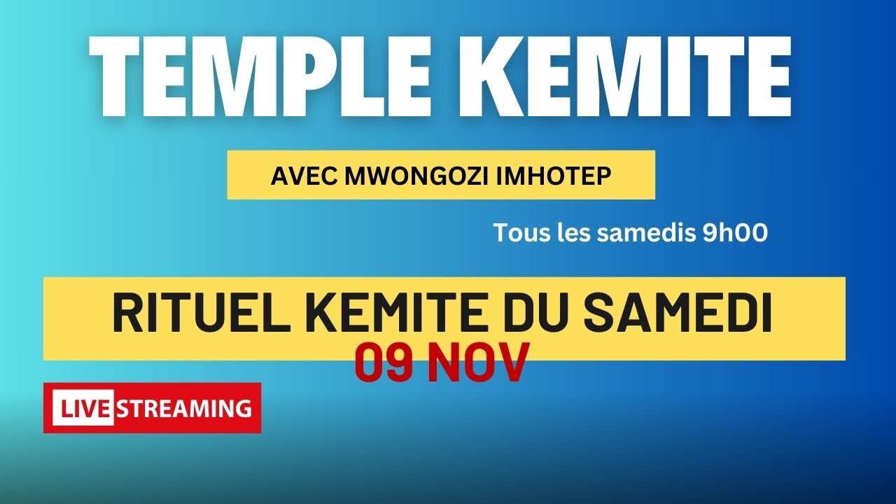 RITUEL KAMITE du Samedi avec le temple kemite de Paris / KEMITISME ...