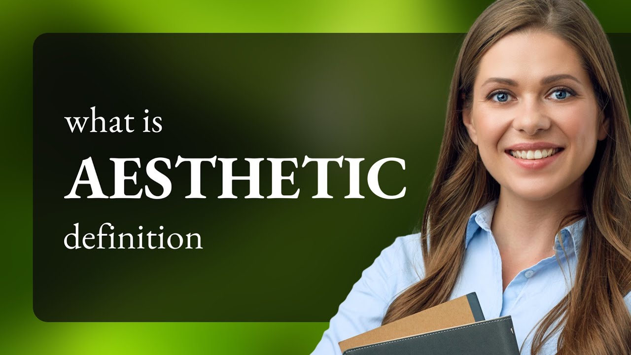 Aesthetic • what is AESTHETIC meaning - YouTube