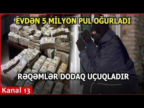 Saatlıda QƏRİBƏ OĞURLUQ: Evdən külli-miqdarda pul APARDILAR