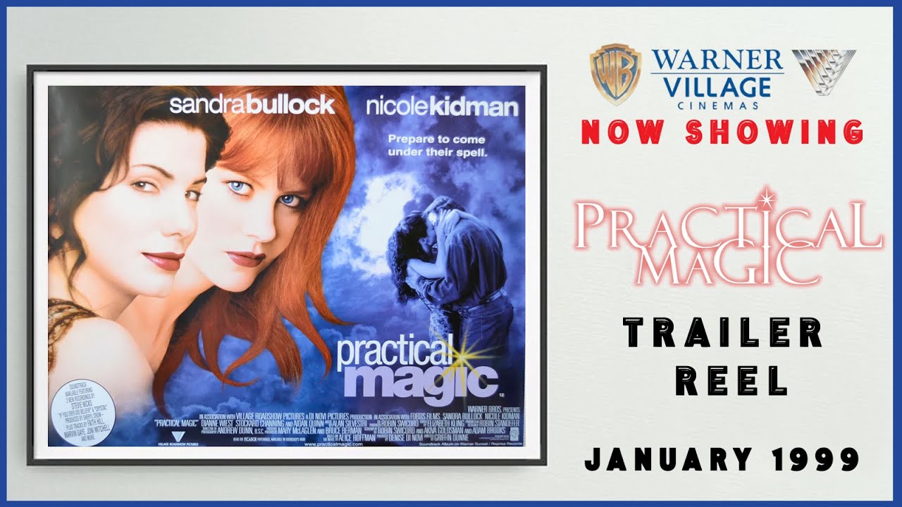 PRACTICAL MAGIC (January 1999 Warner Village Cinema Trailer Reel ...