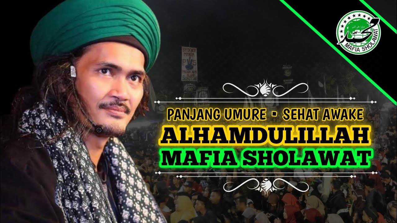 ALHAMDULILLAH ABAH ALI MAFIA SHOLAWAT - YouTube