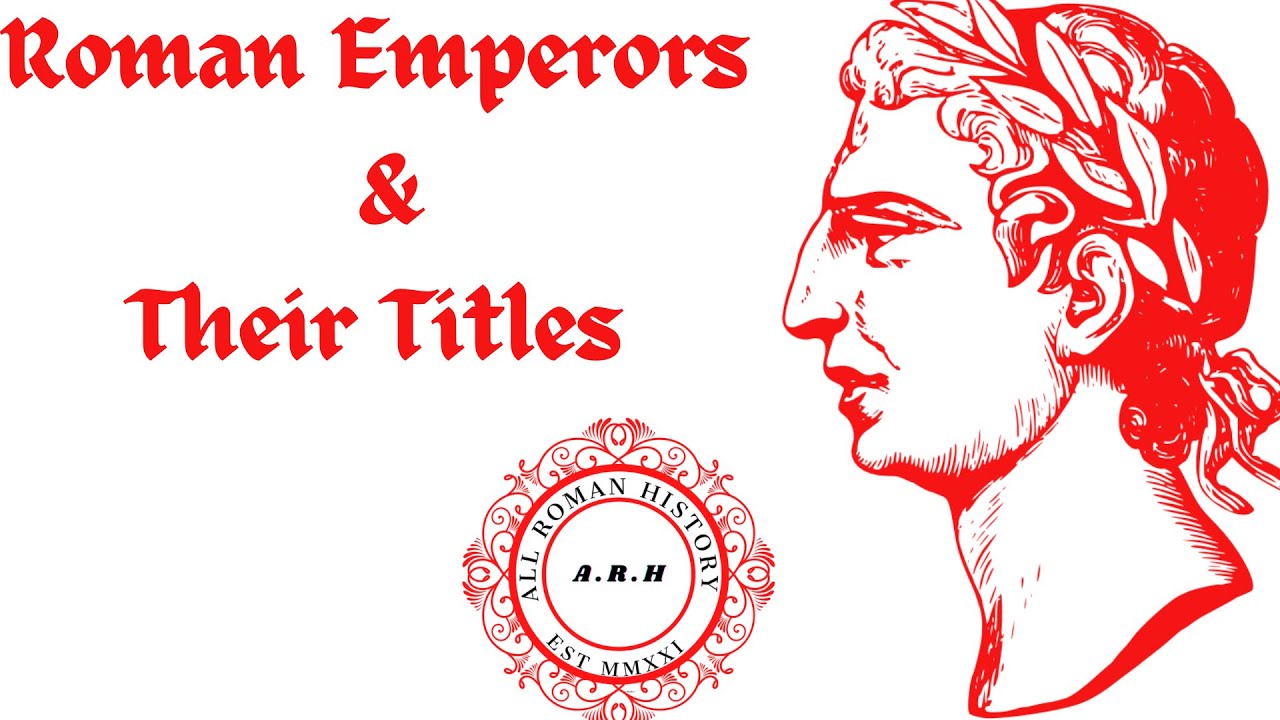 Roman Emperors and their titles - YouTube
