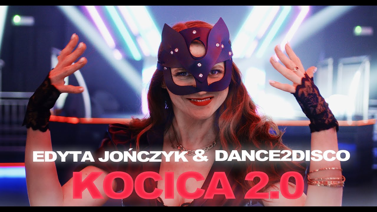 Edyta JOŃCZYK & DANCE 2 DISCO - KOCICA 2.0 - YouTube