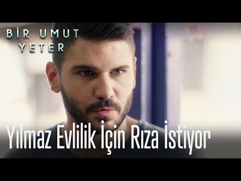 Yılmaz evlilik için rıza istiyor 🙄