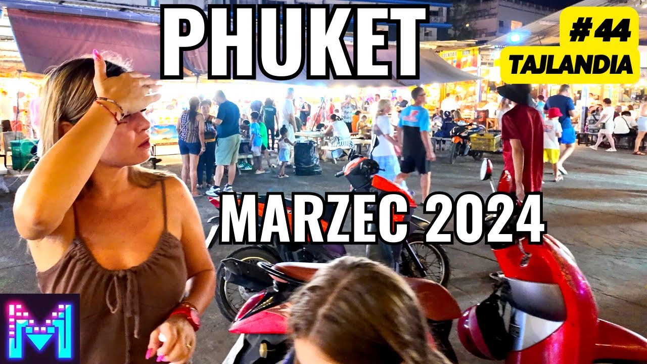 Polacy na Phuket: Zobacz Vlog z Wakacji w Tajlandii 🌴 | Patong Marzec 2024 - YouTube