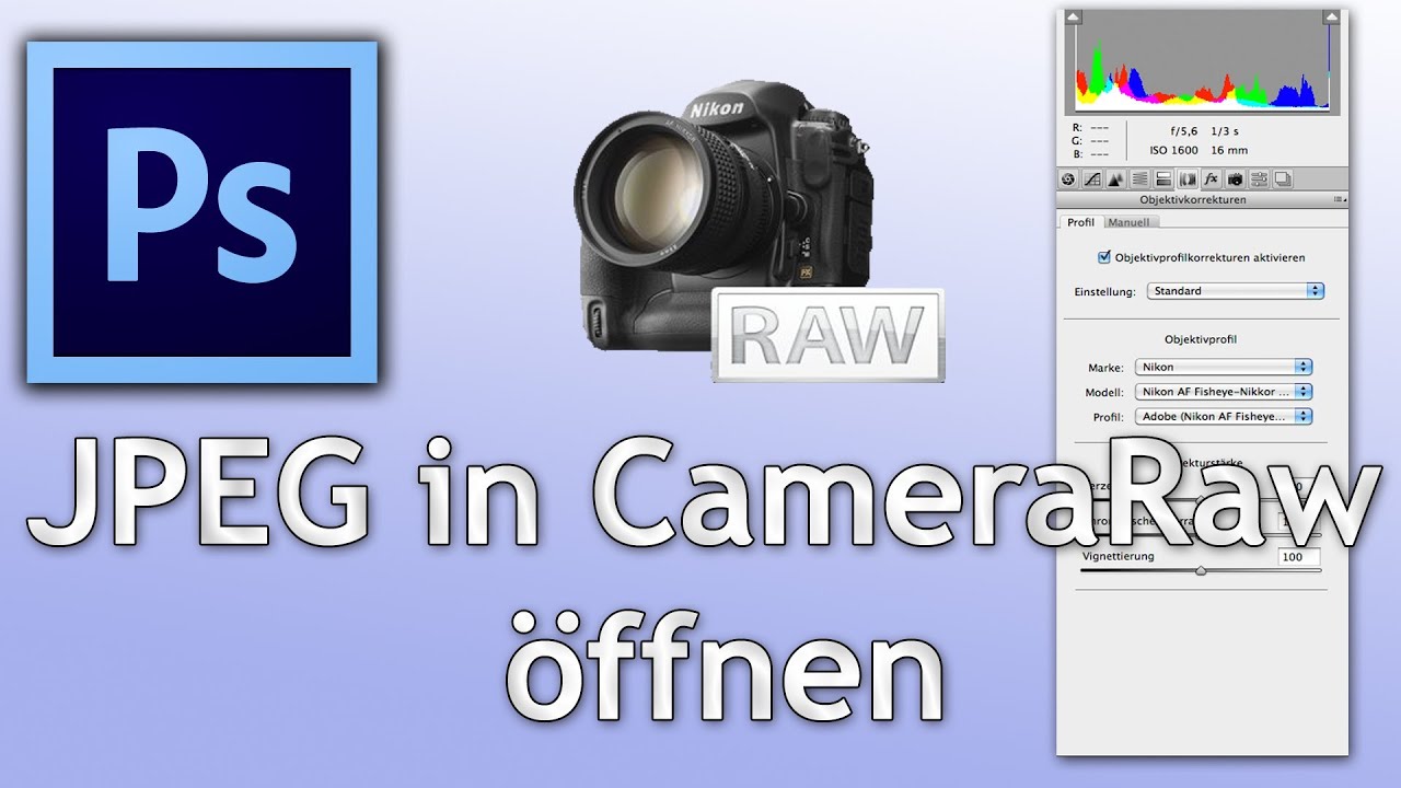 Adobe Photoshop CS6 Tutorial: JPEG in CameraRaw öffnen - YouTube