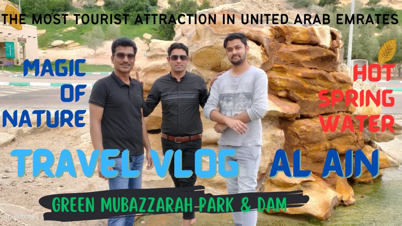 GREEN MUBAZZARAH PARK & DAM IN AL AIN, Green Mubazzarah tourist resort ...