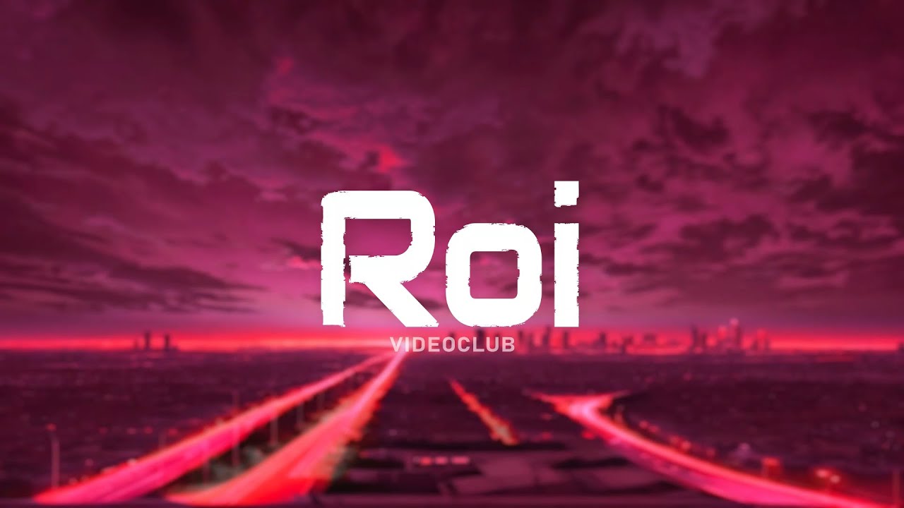 VIDEOCLUB - Roi (Paroles/Lyrics) - YouTube
