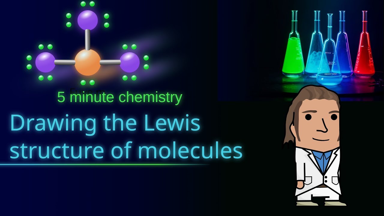 Drawing Lewis structures for molecules - Five minute chemistry Ep. 24 ...