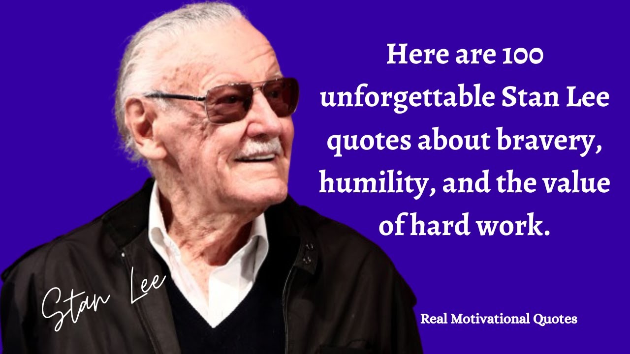 Excelsior! 100 Stan Lee Quotes About Courage, Optimism and Success ...