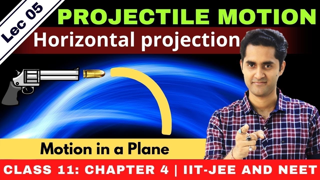 Motion in a plane : 05 | Horizontal Projection | Projectile Motion ...