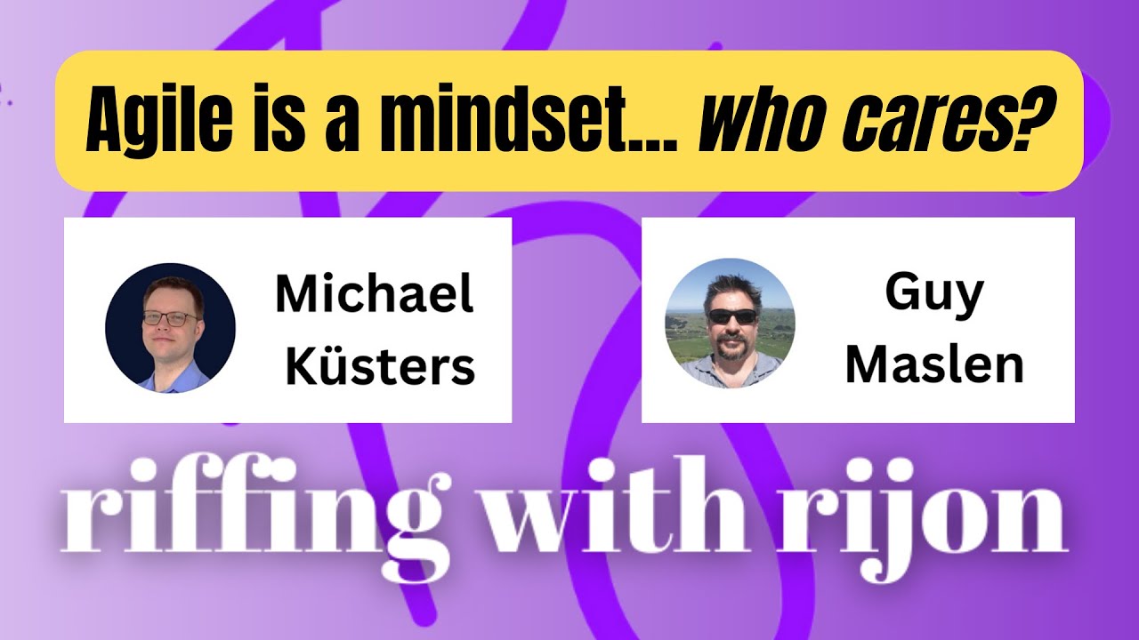 “Agile is a mindset. Who cares?” with Guy Maslen and Michael Küsters # ...
