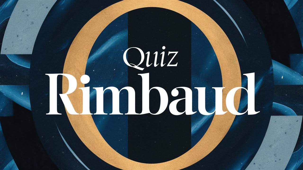Quiz Arthur Rimbaud - YouTube