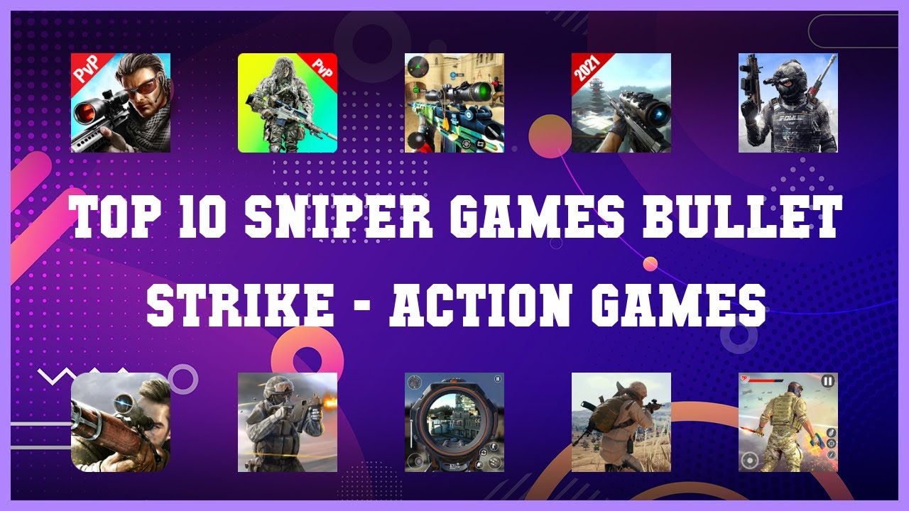 Top 10 Sniper Games Bullet Strike Android Games - YouTube