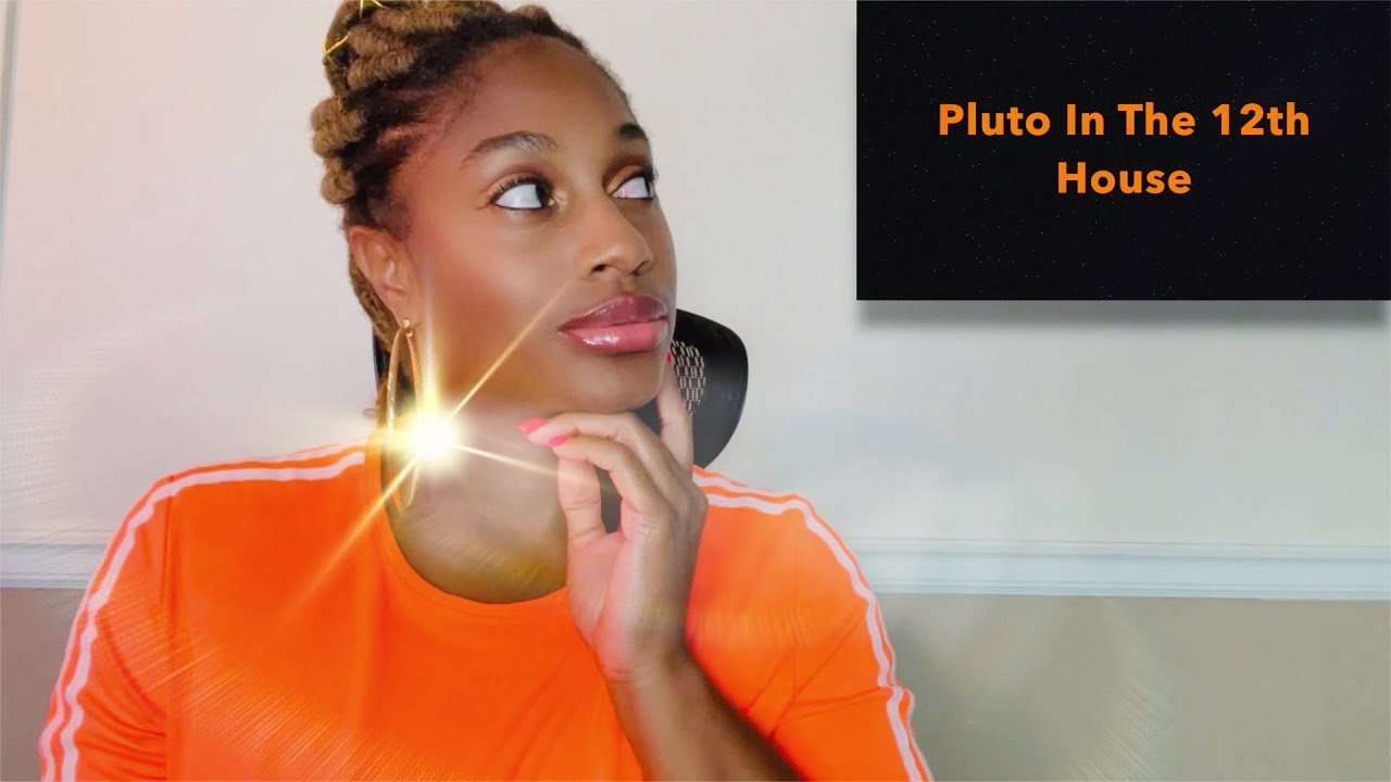 Pluto In The 12th House - YouTube