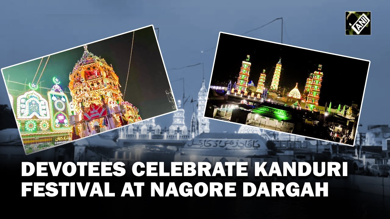 Tamil Nadu: Devotees attend Kanduri festival at Nagapattinam's Nagore ...