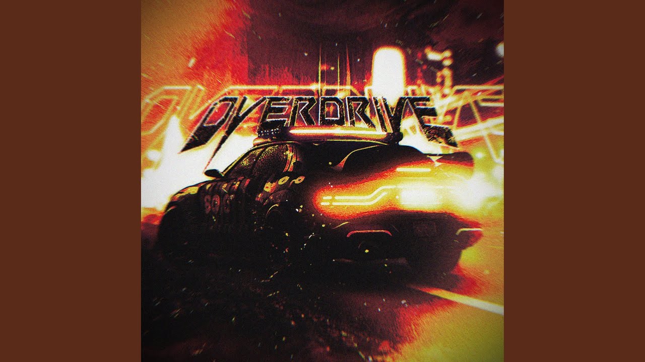 OVERDRIVE - YouTube