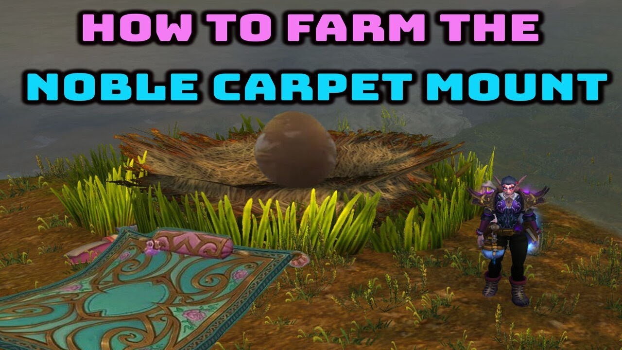 How to Farm the Noble Flying Carpet Mount ~ World of Warcraft - YouTube