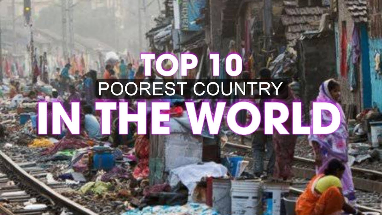 TOP 10 POOREST COUNTRY IN THE WORLD - YouTube