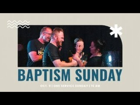 10 AM One Service This Sunday - Baptism Sunday - YouTube