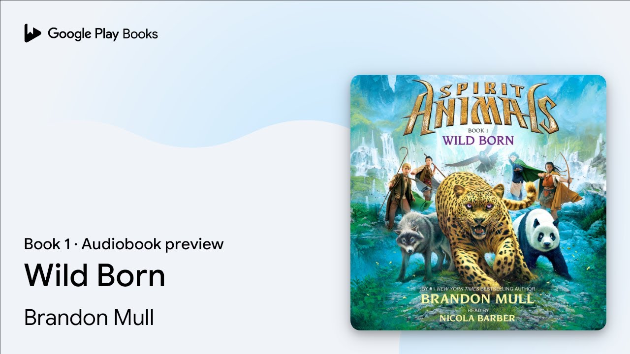 Wild Born (Spirit Animals, Book 1) Book 1 by Brandon Mull · Audiobook ...