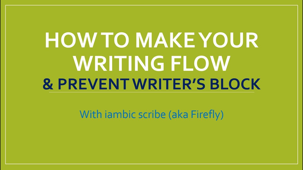 How to Make Your Writing Flow & Prevent Writer's Block | Creative ...