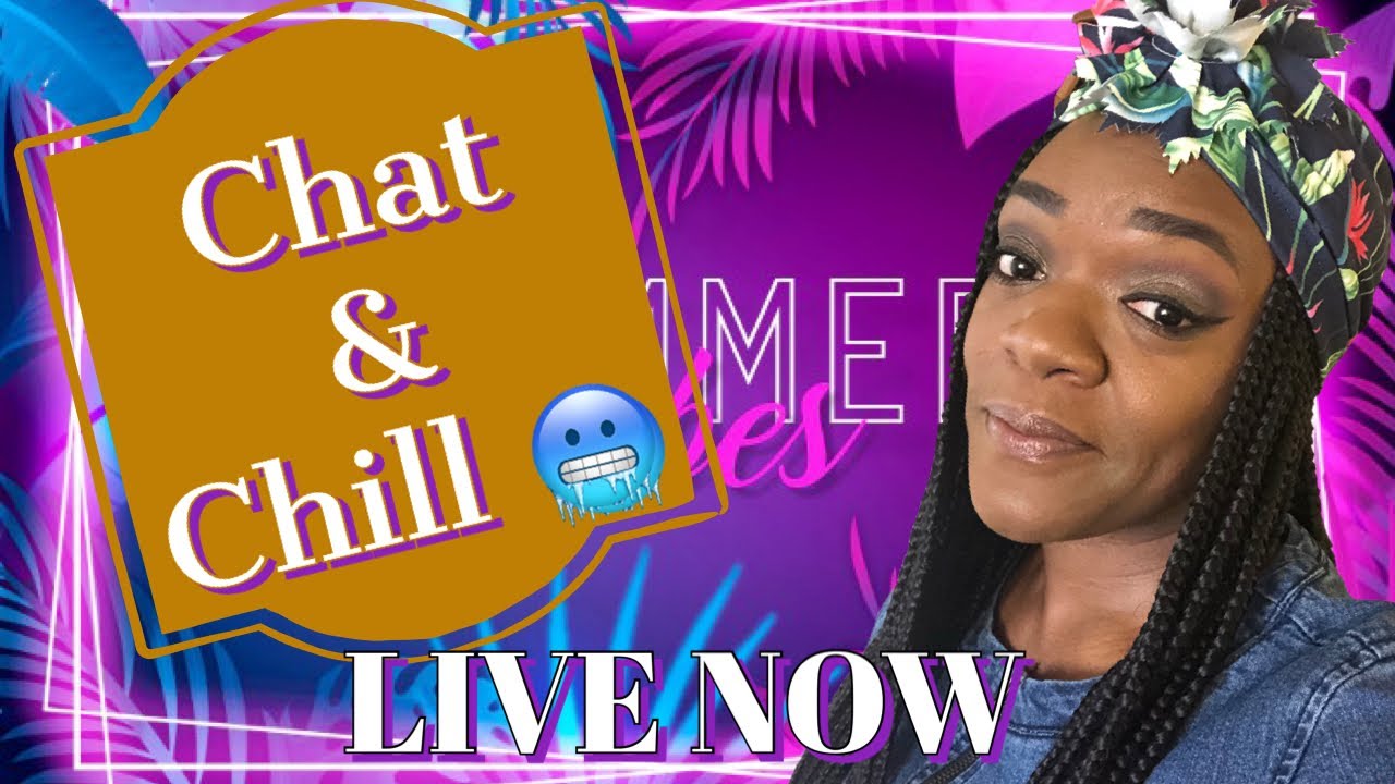 Chat & Chill 🥶 - YouTube