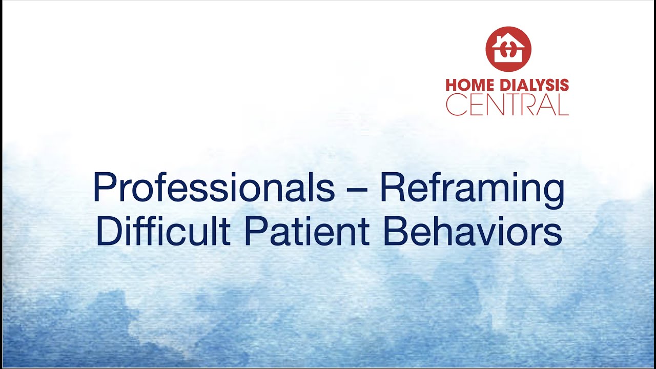 Professionals - Reframing Difficult Patient Behaviors - YouTube