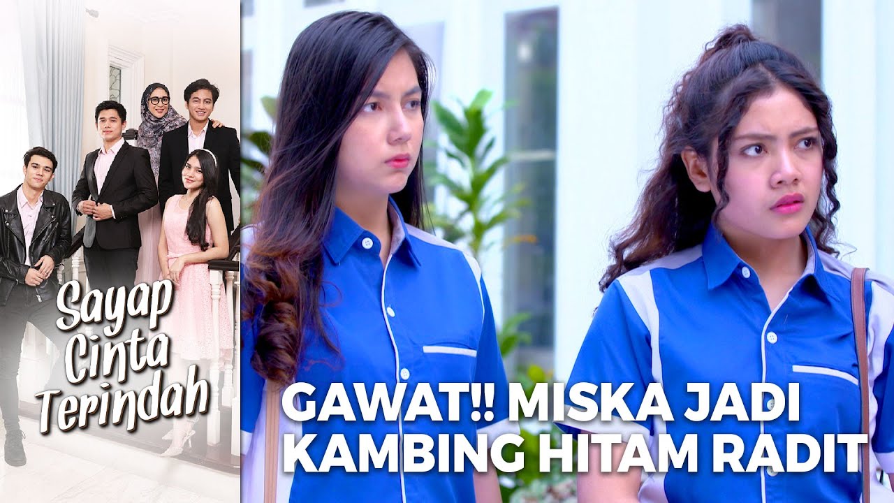 GAWAT!! Miska Jadi Kambing Hitam Radit | SAYAP CINTA TERINDAH - YouTube