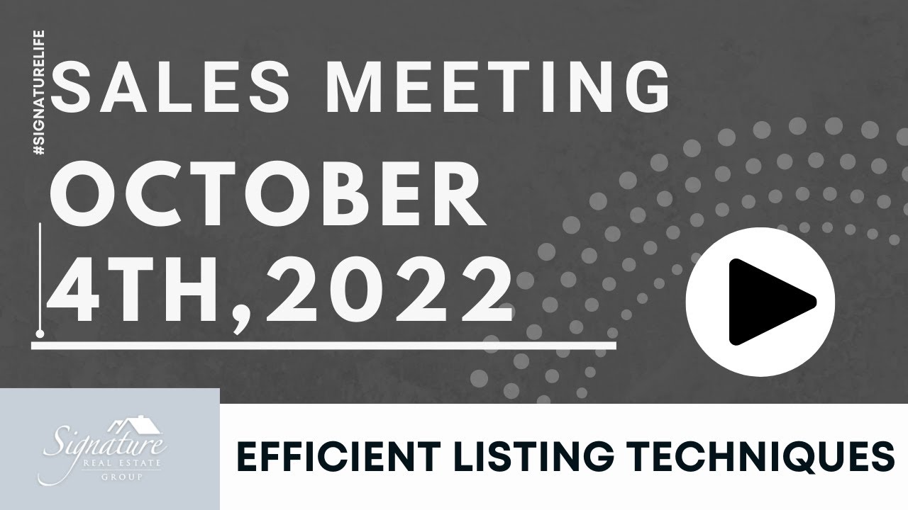 Sales Meeting October 4th, 2022 | Efficient Listing Techniques - YouTube