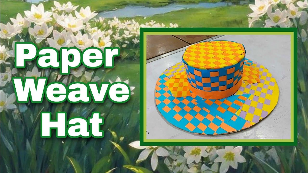 Paper Weave Hat - YouTube