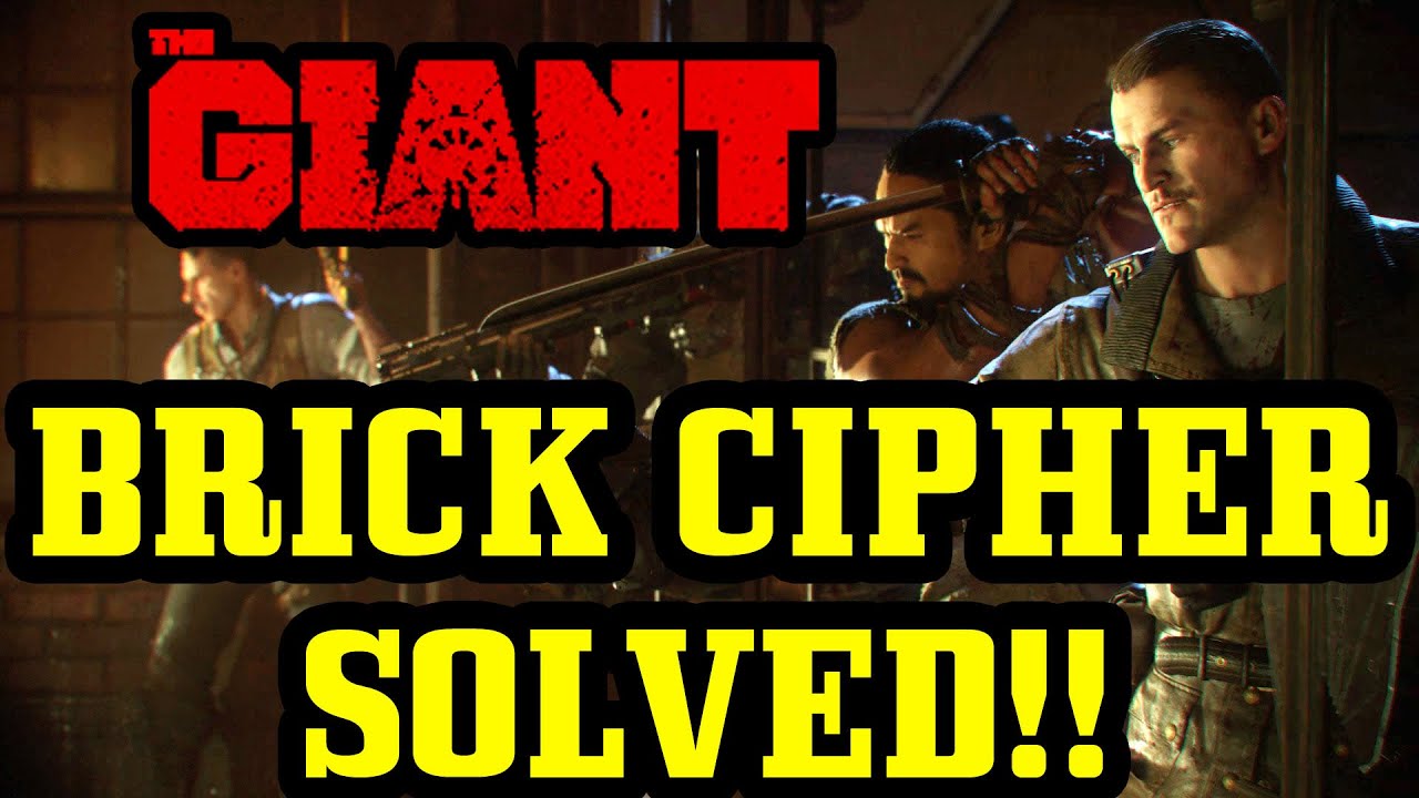 "SOLVED!! NEW BRICK CIPHER ON THE GIANT!!!" - Call of Duty - Black Ops ...