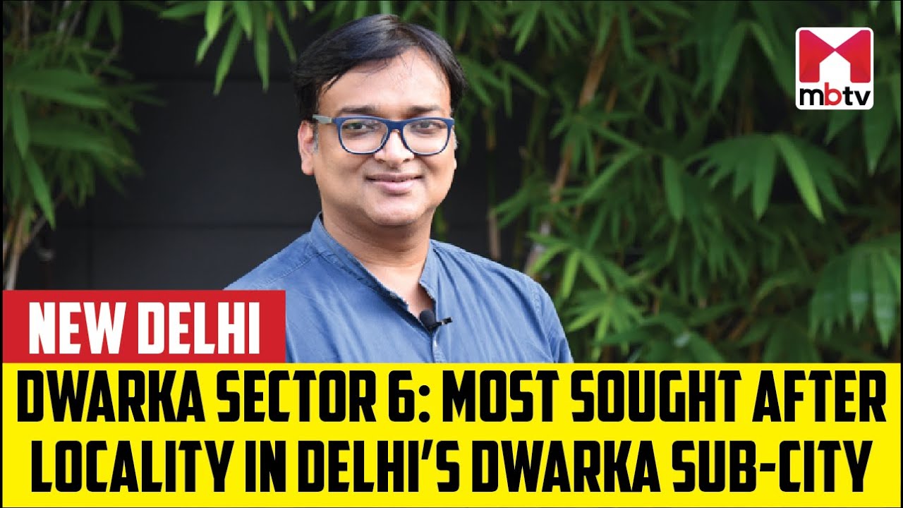 Dwarka Sector 6: Most sought after locality in Delhi’s Dwarka sub-city ...
