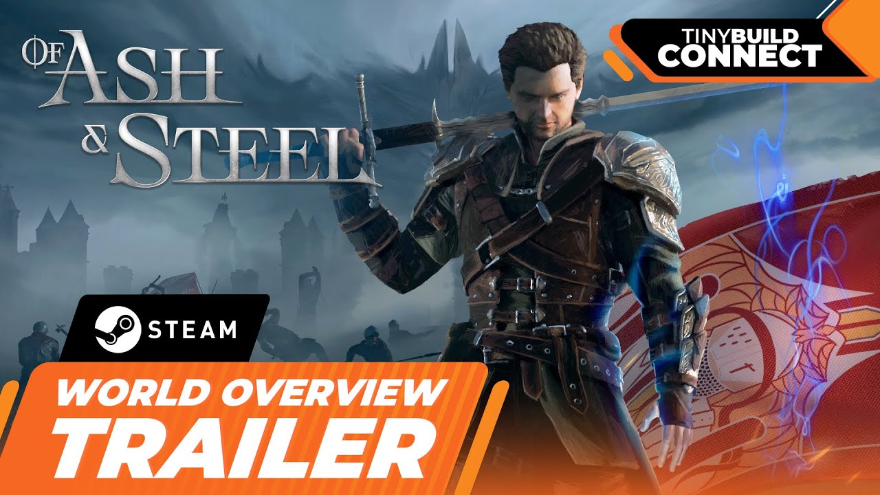 Of Ash and Steel - World Overview Trailer | tinyBuild Connect 2025 - YouTube