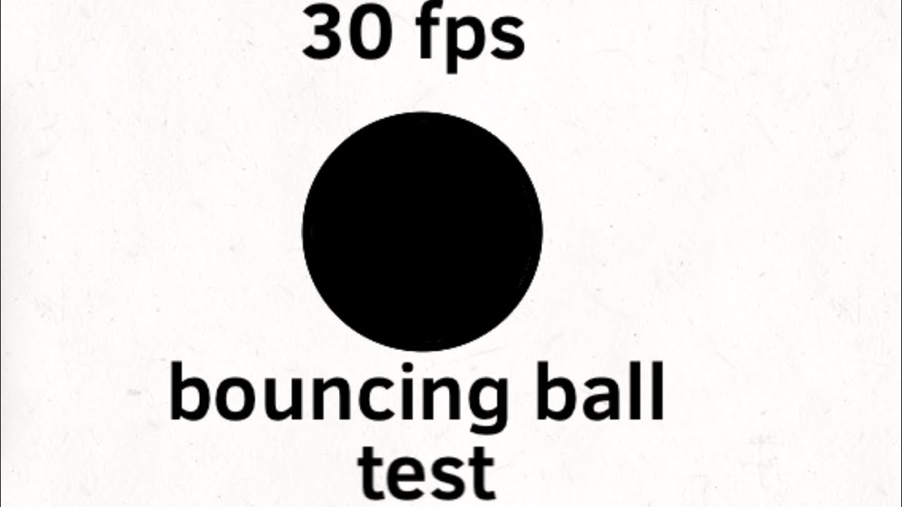 30 fps bouncing ball test - YouTube