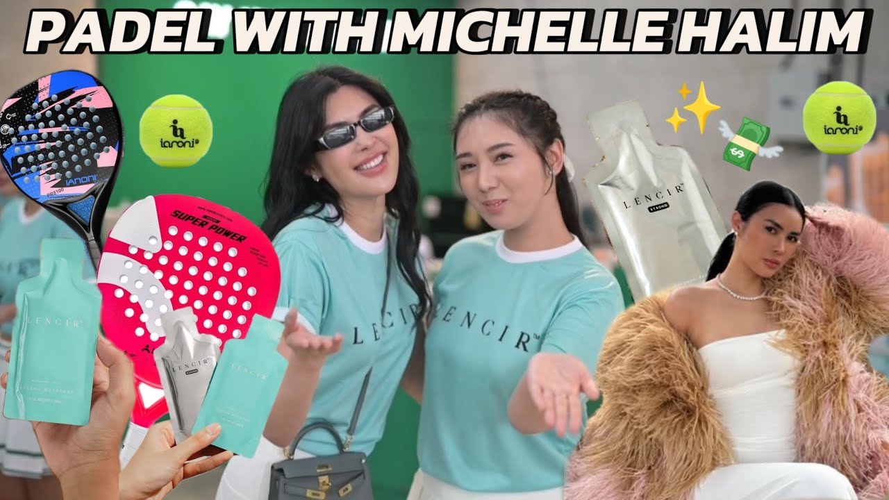 PADEL WITH MICHELLE HALIM ON LENCIR EVENT || SELAIN DONATUR DILARANG ...