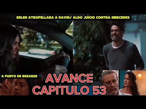 AVANCE CAPITULO 53 SEÑORA DEL DESTINO: