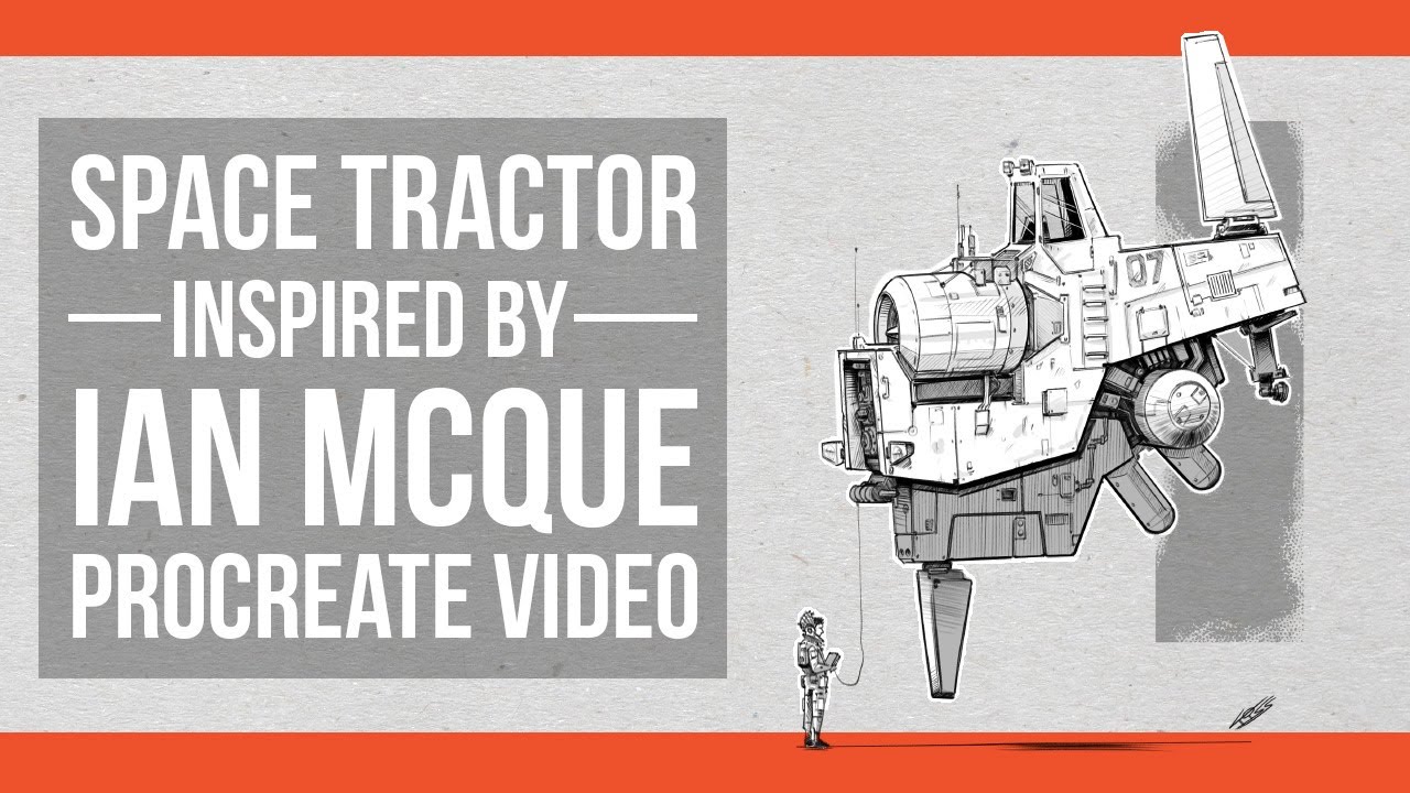 Space Tractor sketch inspired by Ian McQue - Procreate Video - YouTube