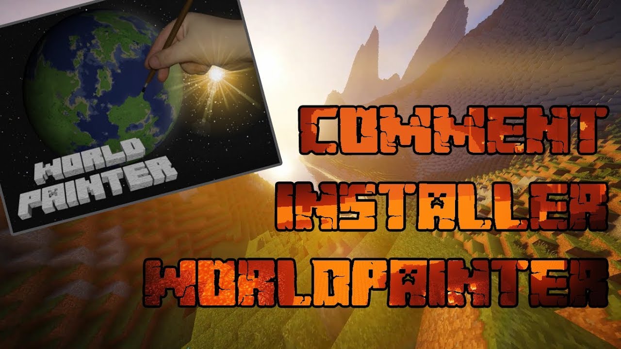 [Tuto] Comment installer world painter ? - YouTube
