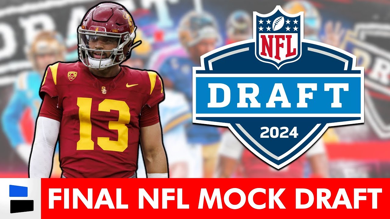 FINAL 2024 NFL Mock Draft: 1st Round Projections - WITH A Trade In The ...
